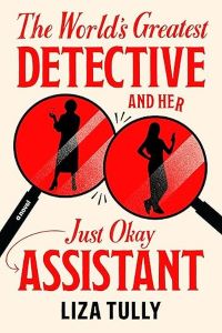 Liza Tully | A brilliant Boomer detective and her spunky Gen Z ...